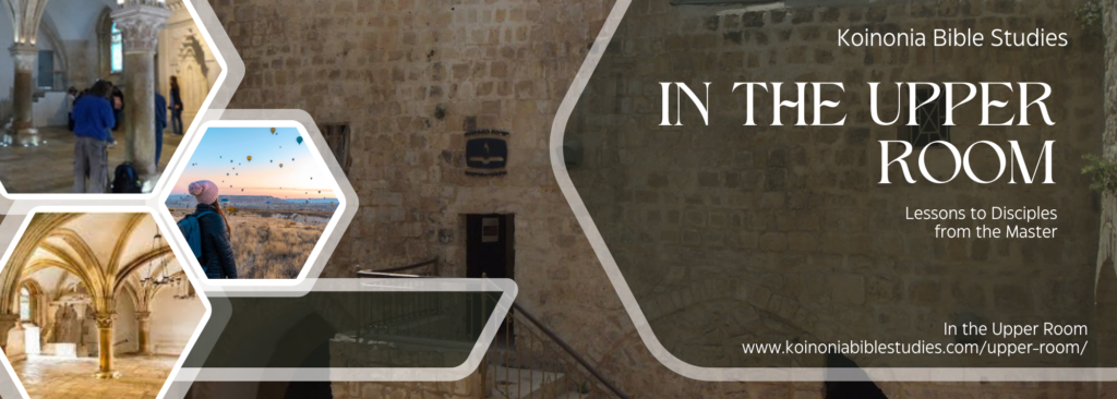 In the Upper Room - Koinonia Bible Studies